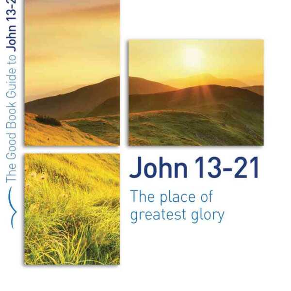 John 13-21: The place of greatest glory – FOR THE TRUTH