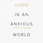Hope in an anxious world - FOR THE TRUTH
