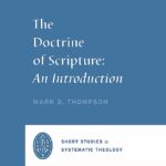 The Doctrine of Scripture: An Introduction - FOR THE TRUTH
