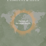 The Message of 1 Timothy & Titus - FOR THE TRUTH